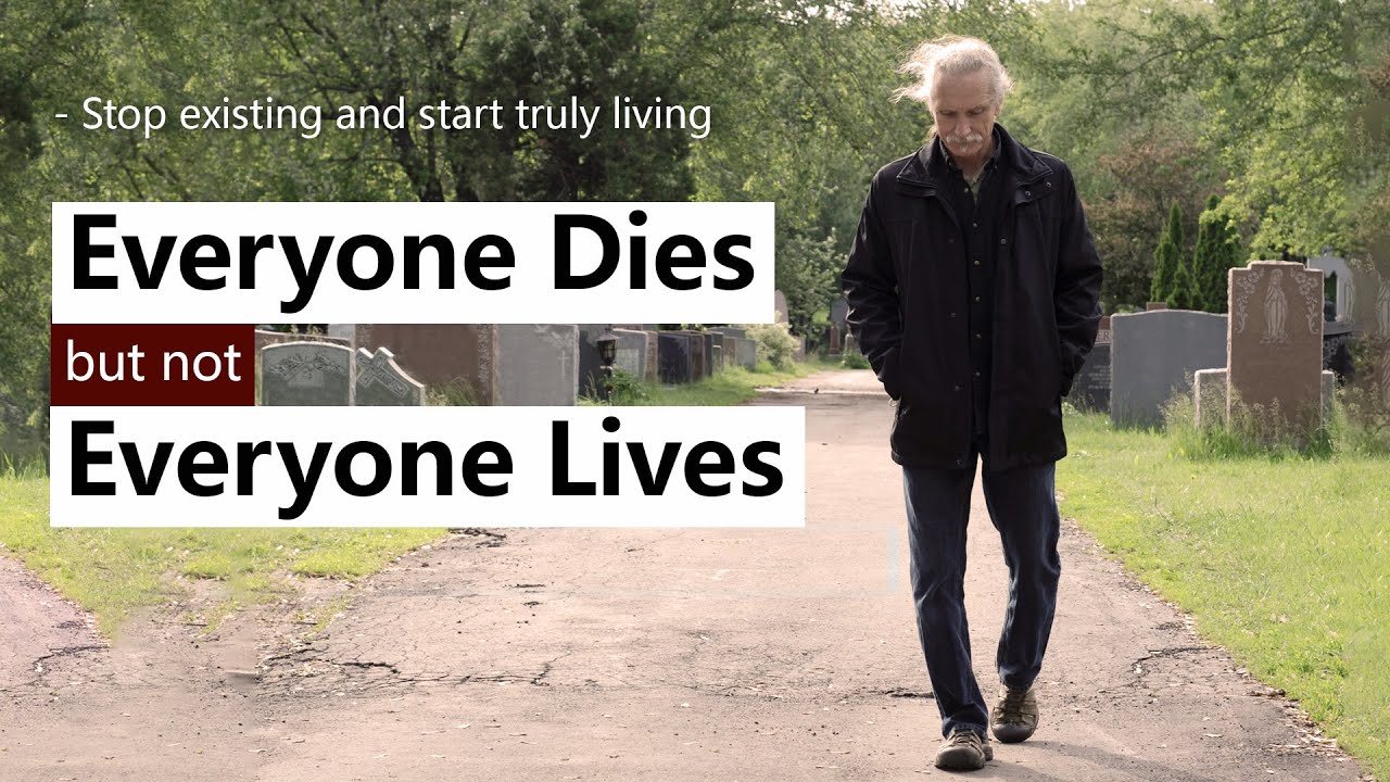Everybody Dies, but not Everybody Lives - How to stop existing and ...